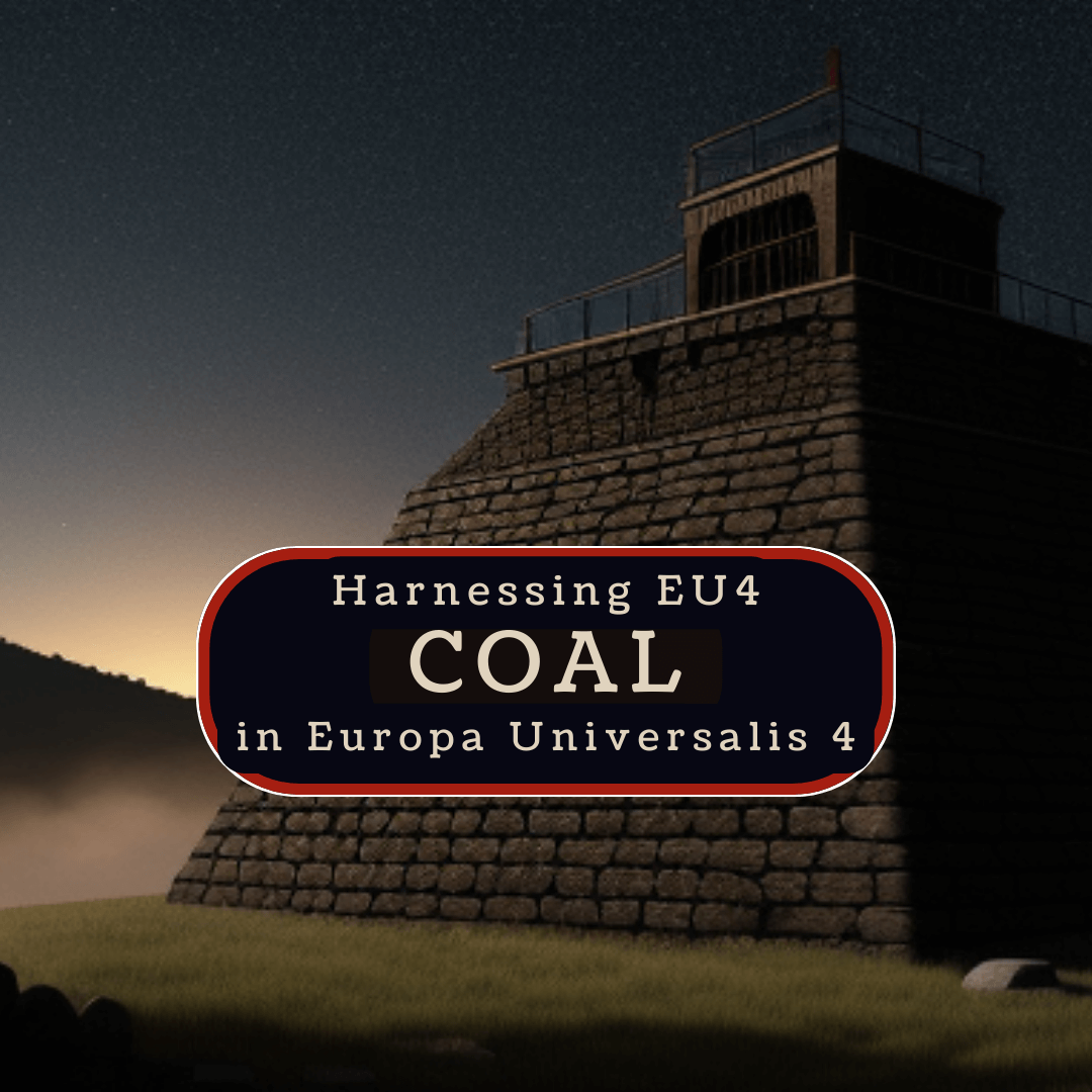 Harnessing EU4 Coal in Europa Universalis 4