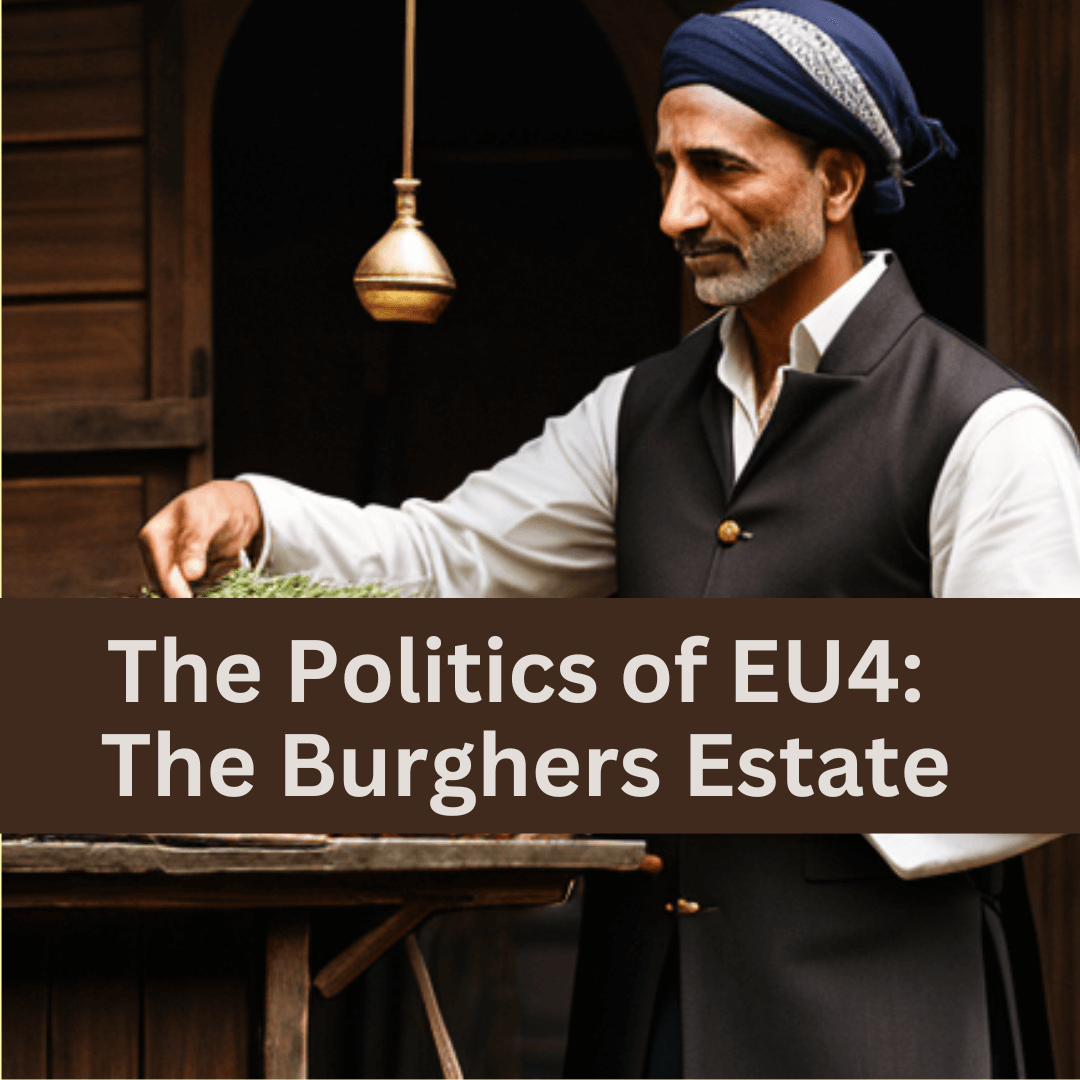 The Politics of EU4: The Burghers Estate